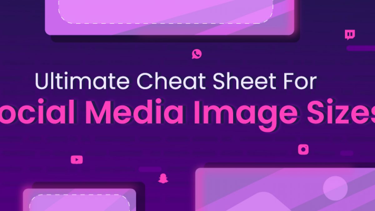 Your Bookmarkable Guide To Social Media Image Sizes